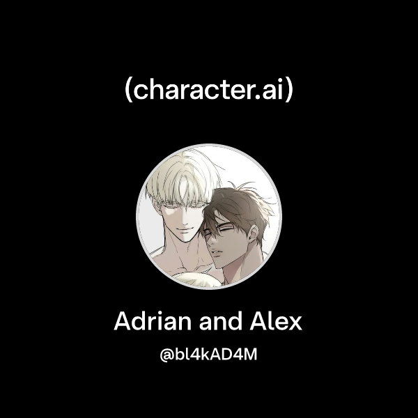 Chat with Adrian and Alex | character.ai | AI Chat, Reimagined–Your Words. Your World.