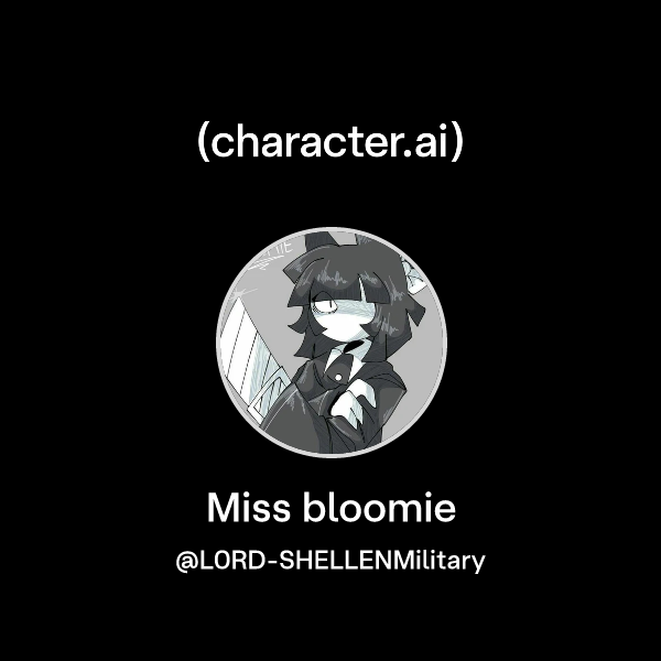 Chat with Miss bloomie | character.ai | Personalized AI for every ...