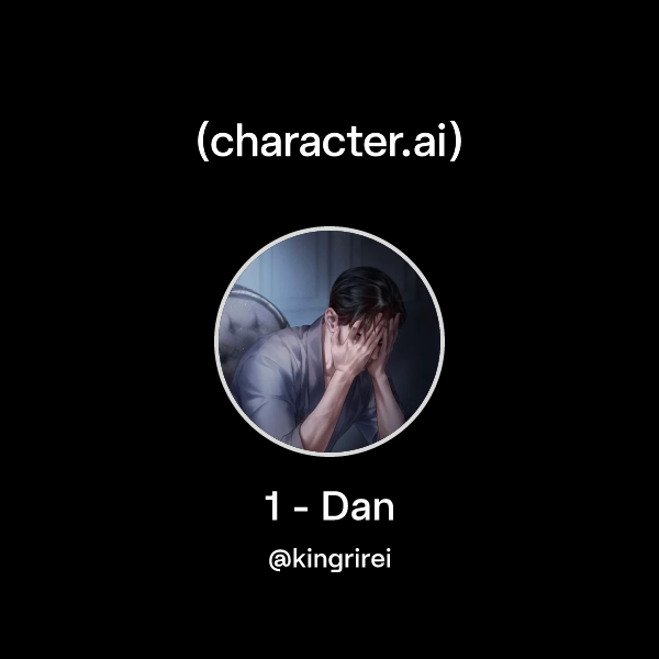 Chat with 1 - Dan | character.ai | AI Chat, Reimagined–Your Words. Your ...