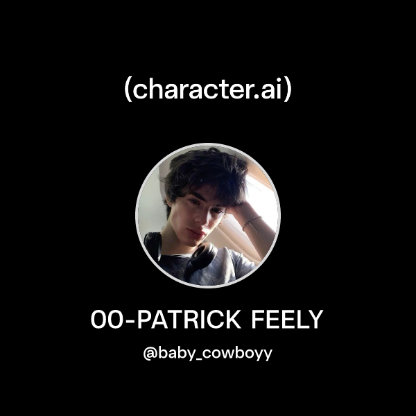 Chat with 00-PATRICK FEELY | character.ai | AI Chat, Reimagined–Your ...