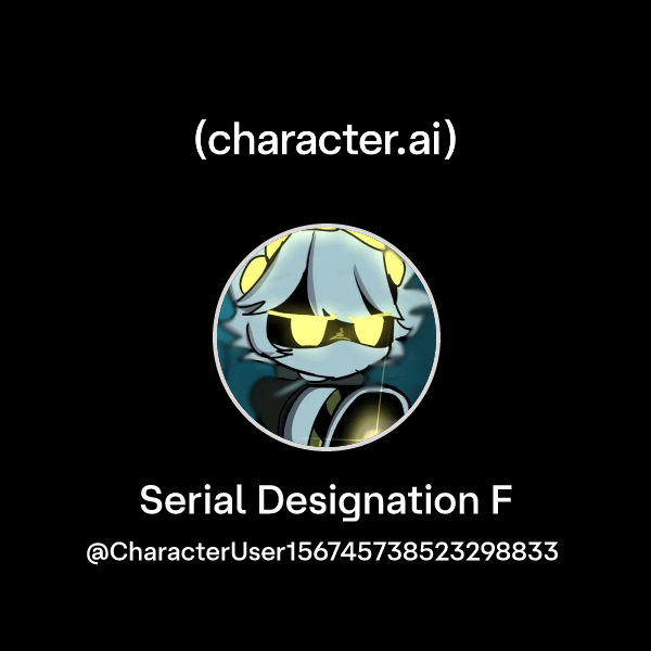 Chat with Serial Designation F | character.ai | AI Chat, Reimagined ...