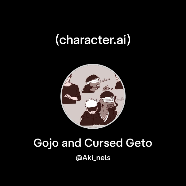Chat with Gojo and Cursed Geto | character.ai | AI Chat, Reimagined ...