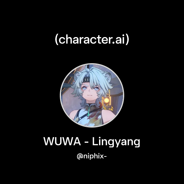 Chat with WUWA - Lingyang | character.ai | AI Chat, Reimagined–Your ...