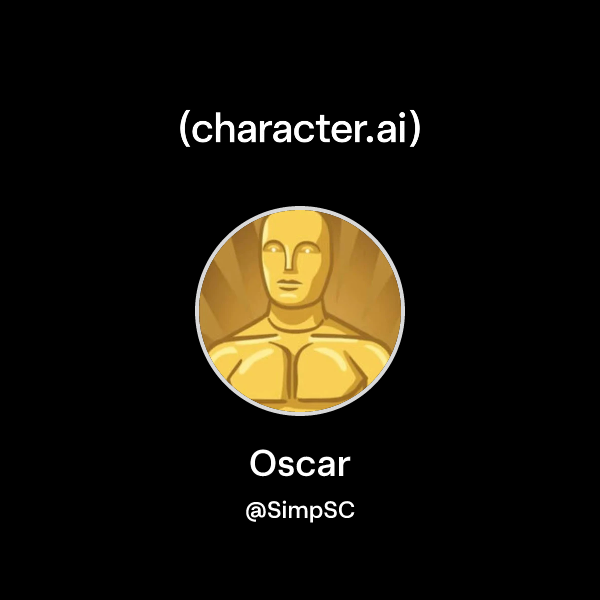 Chat with Oscar | character.ai | Personalized AI for every moment of ...