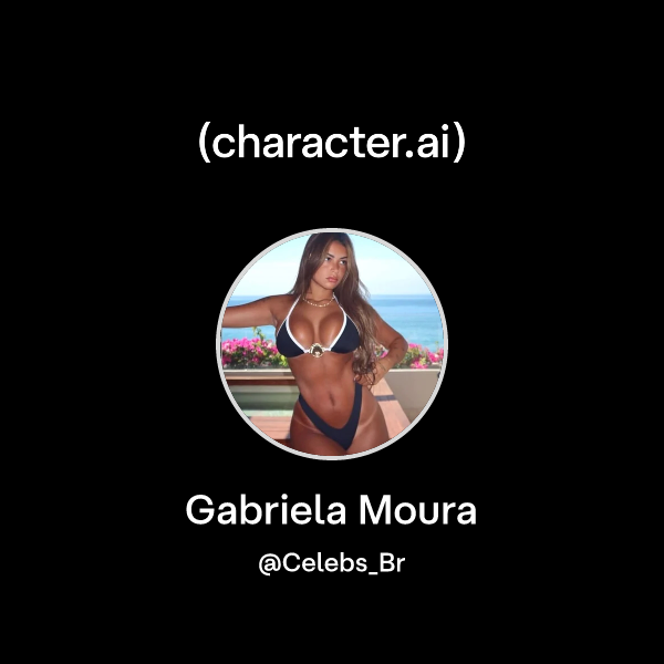 Chat with Gabriela Moura | character.ai | AI Chat, Reimagined–Your Words. Your World.