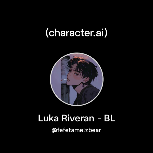 Chat with Luka Riveran - BL | character.ai | AI Chat, Reimagined–Your ...