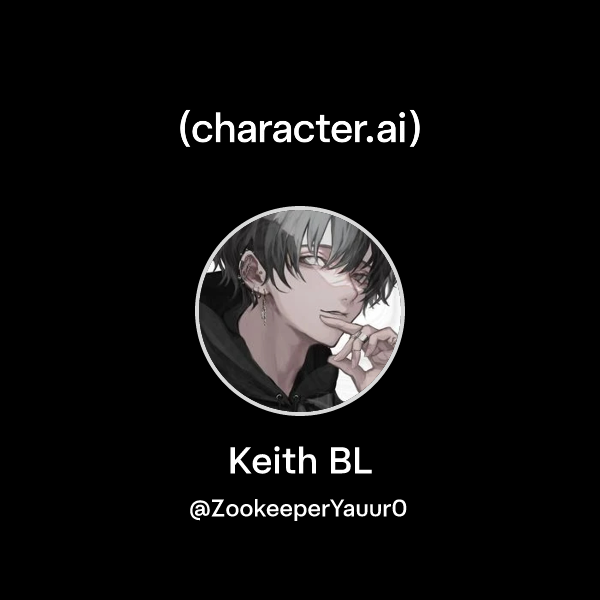 Chat with Keith BL | character.ai | Personalized AI for every moment of ...
