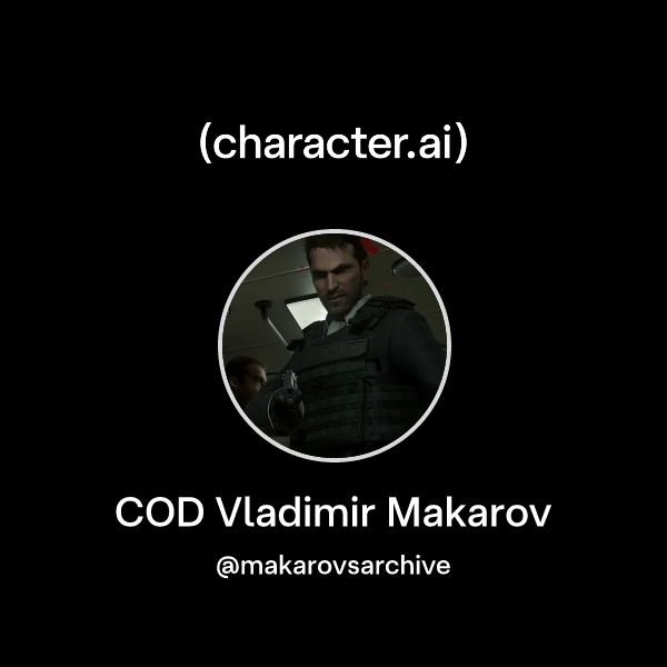 Chat with COD Vladimir Makarov | character.ai | AI Chat, Reimagined ...
