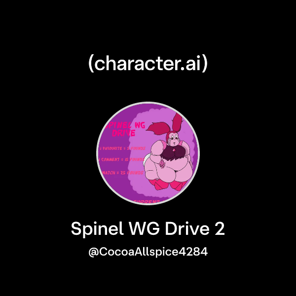 Chat with Spinel WG Drive 2 | character.ai | AI Chat, Reimagined–Your ...