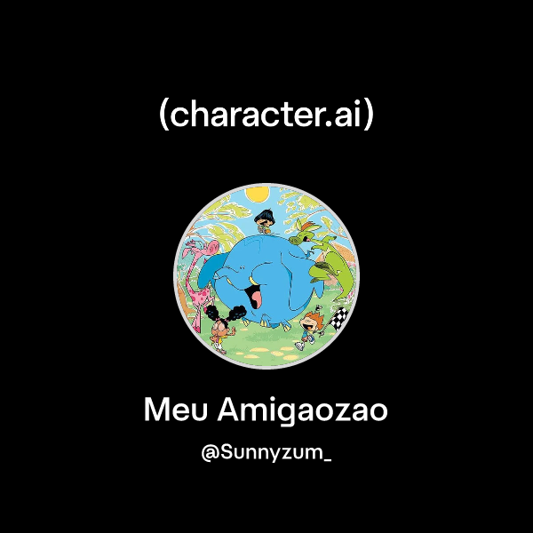 Chat with Meu Amigaozao | character.ai | Personalized AI for every ...