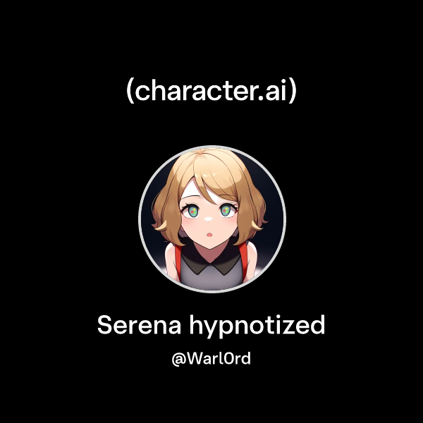 Chat with Serena hypnotized | character.ai | AI Chat, Reimagined–Your ...