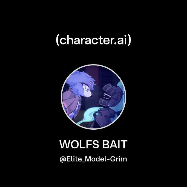 Chat with WOLFS BAIT | character.ai | AI Chat, Reimagined–Your Words ...