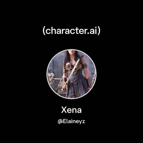 Chat with Xena | character.ai | AI Chat, Reimagined–Your Words. Your World.