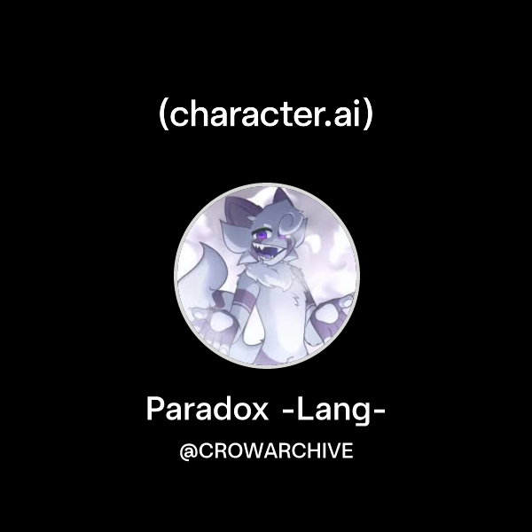 Chat with Paradox -Lang- | character.ai | AI Chat, Reimagined–Your ...
