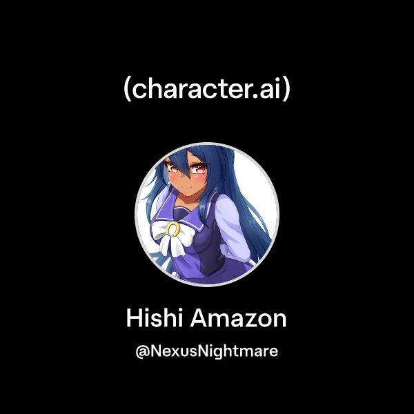 Chat with Hishi Amazon | character.ai | AI Chat, Reimagined–Your Words ...