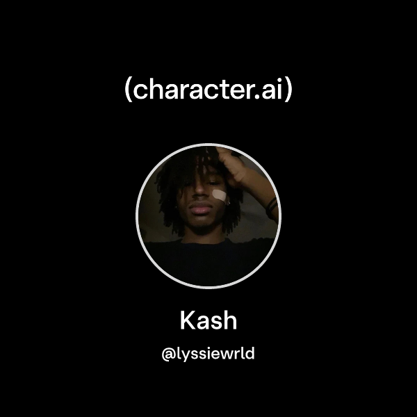 Chat with Kash | character.ai | AI Chat, Reimagined–Your Words. Your World.