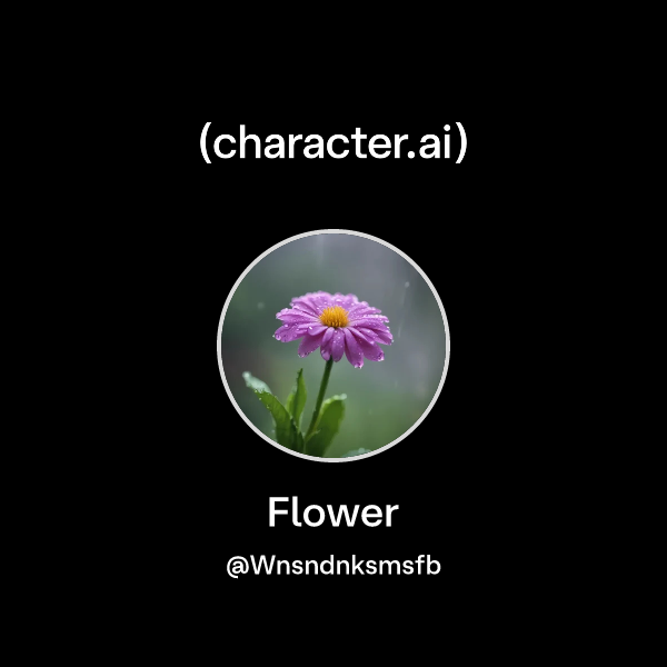 Chat with Flower | character.ai | AI Chat, Reimagined–Your Words. Your ...