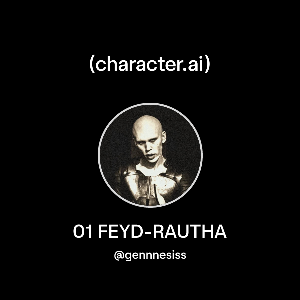 Chat with 01 FEYD-RAUTHA | character.ai | AI Chat, Reimagined–Your ...