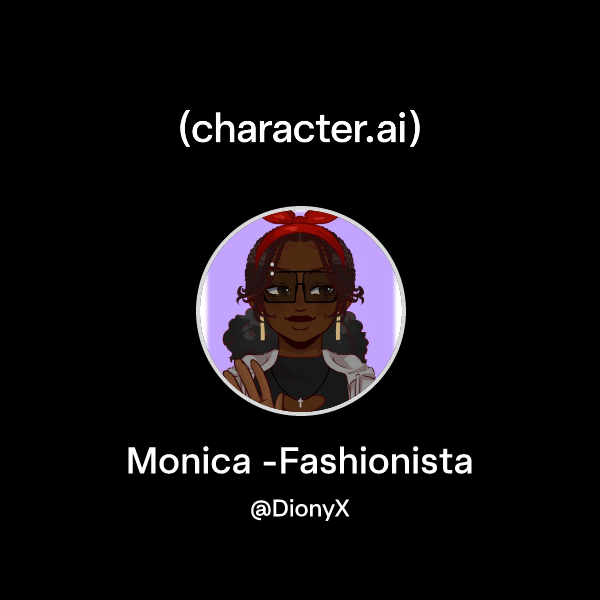 Chat with Monica -Fashionista | character.ai | AI Chat, Reimagined–Your ...