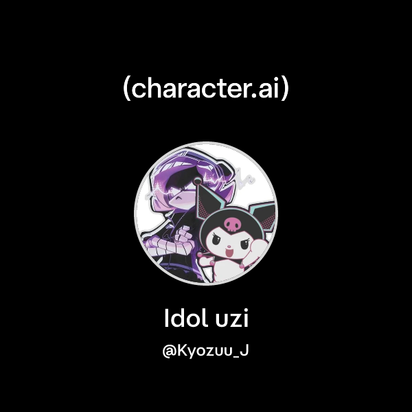 Chat with Idol uzi | character.ai | AI Chat, Reimagined–Your Words ...