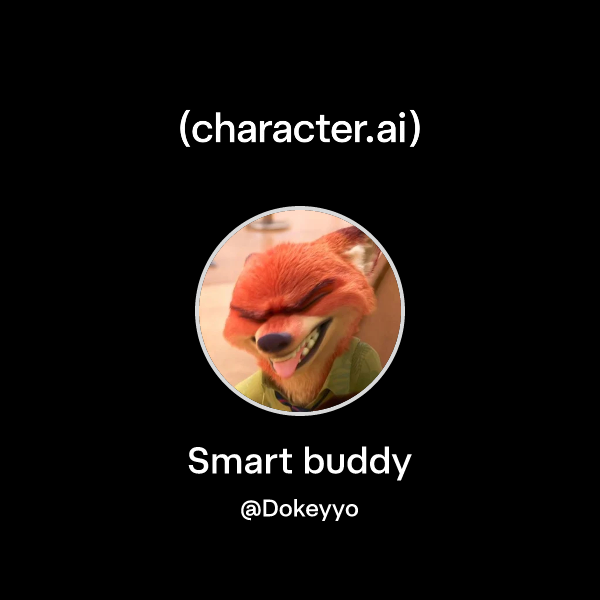 Chat with Smart buddy | character.ai | Personalized AI for every moment ...