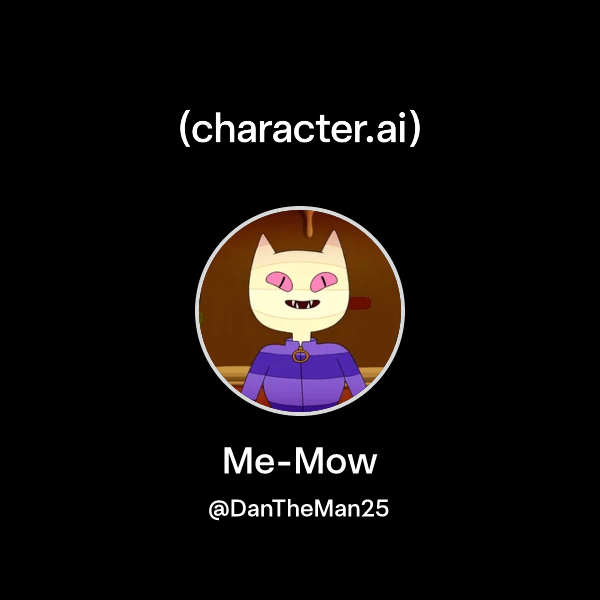 Chat with Me-Mow | character.ai | AI Chat, Reimagined–Your Words. Your ...