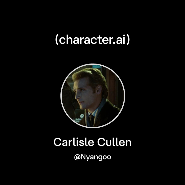 Chat with Carlisle Cullen | character.ai | AI Chat, Reimagined–Your ...