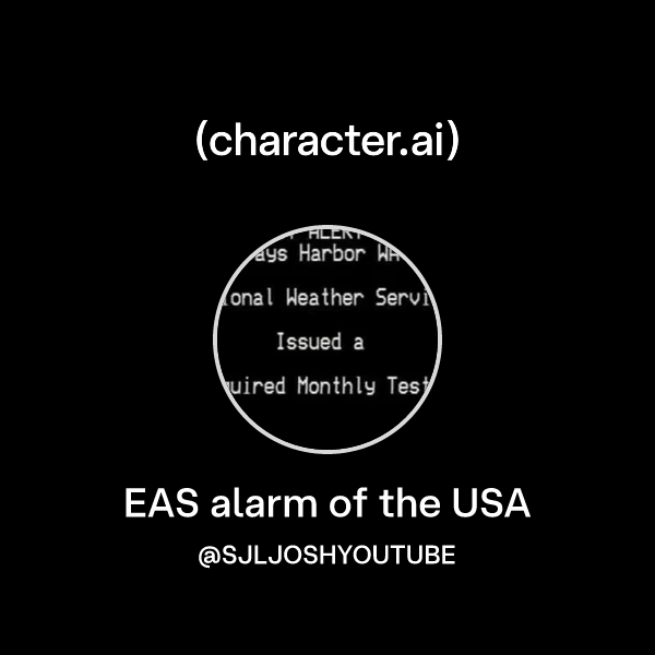Chat with EAS alarm of the USA | character.ai | AI Chat, Reimagined–Your Words. Your World.