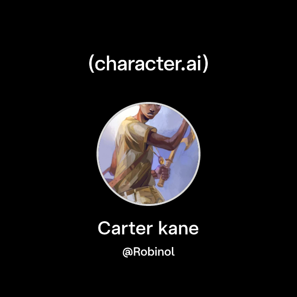 Chat with Carter kane | character.ai | Personalized AI for every moment ...