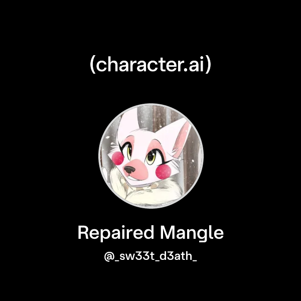 Chat with Repaired Mangle | character.ai | AI Chat, Reimagined–Your ...