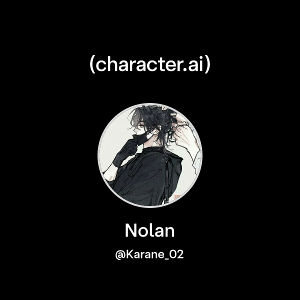 Chat with Nolan | character.ai | AI Chat, Reimagined–Your Words. Your ...