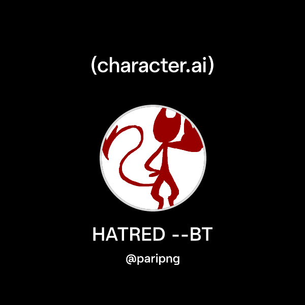Chat with HATRED --BT | character.ai | AI Chat, Reimagined–Your Words ...