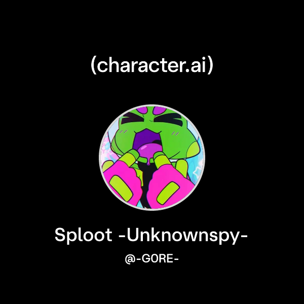 Chat with Sploot -Unknownspy- | character.ai | AI Chat, Reimagined–Your ...