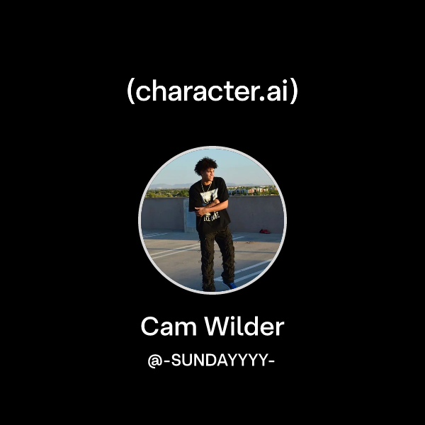 Chat with Cam Wilder | character.ai | AI Chat, Reimagined–Your Words ...