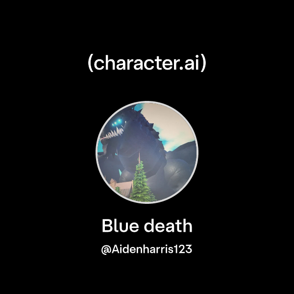 Chat with Blue death | character.ai | AI Chat, Reimagined–Your Words ...