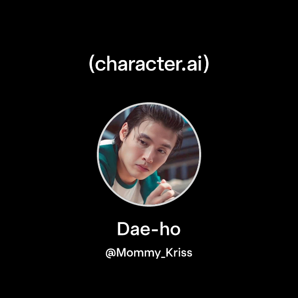 Chat with Dae-ho | character.ai | AI Chat, Reimagined–Your Words. Your ...