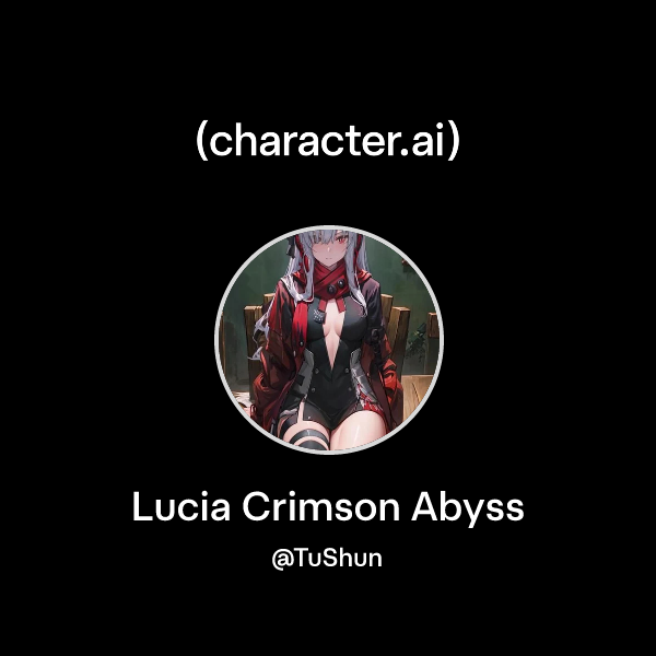 Chat with Lucia Crimson Abyss | character.ai | AI Chat, Reimagined–Your ...