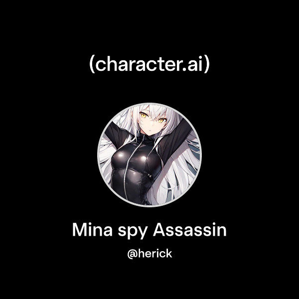Chat with Mina spy Assassin | character.ai | Personalized AI for every moment of your day
