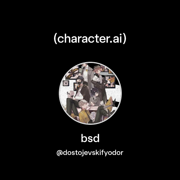 Chat with bsd | character.ai | AI Chat, Reimagined–Your Words. Your World.