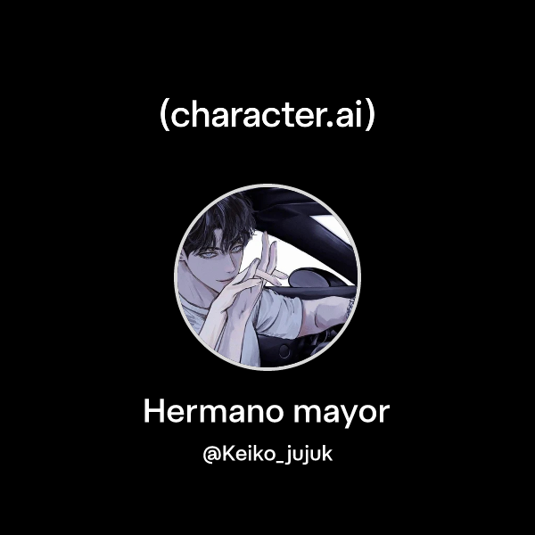 Chat with Hermano mayor | character.ai | AI Chat, Reimagined–Your Words ...