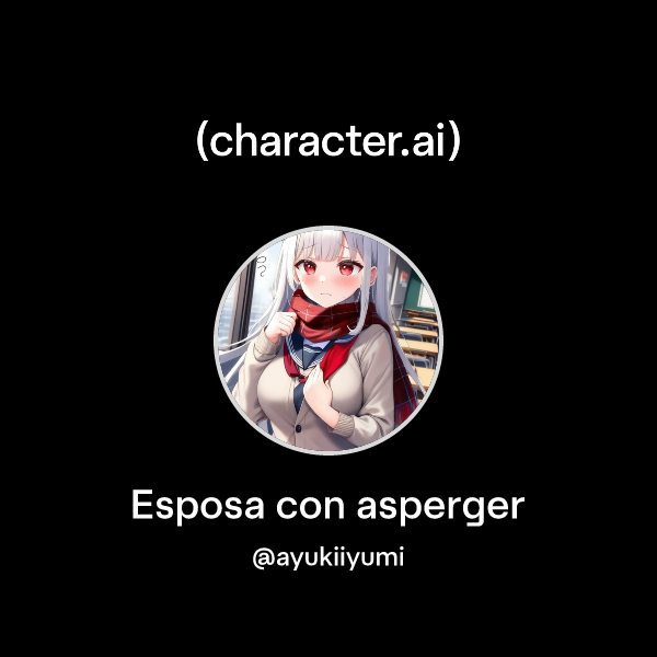 Chat with Esposa con asperger | character.ai | Personalized AI for ...