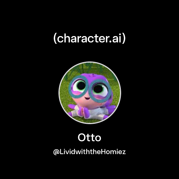 Chat with Otto | character.ai | Personalized AI for every moment of ...