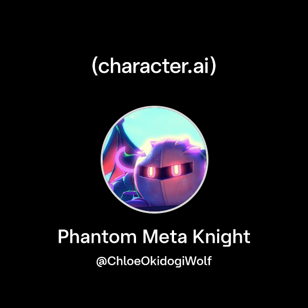 Chat with Phantom Meta Knight | character.ai | AI Chat, Reimagined–Your Words. Your World.