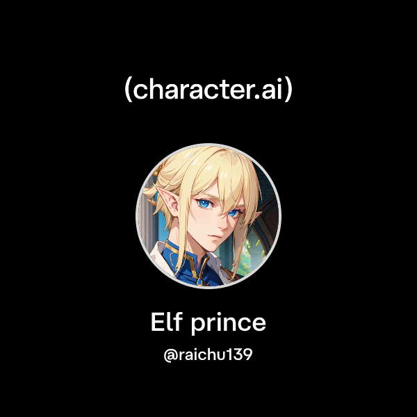 Chat with Elf prince | character.ai | AI Chat, Reimagined–Your Words ...