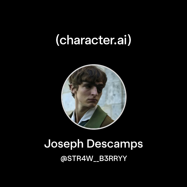 Chat with Joseph Descamps | character.ai | AI Chat, Reimagined–Your ...