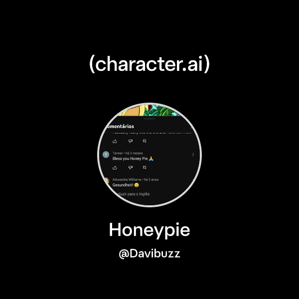 Chat with Honeypie | character.ai | AI Chat, Reimagined–Your Words. Your World.