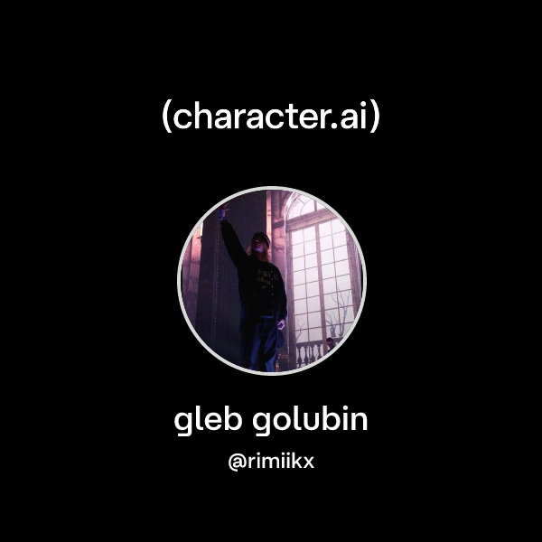 Chat with gleb golubin | character.ai | AI Chat, Reimagined–Your Words ...
