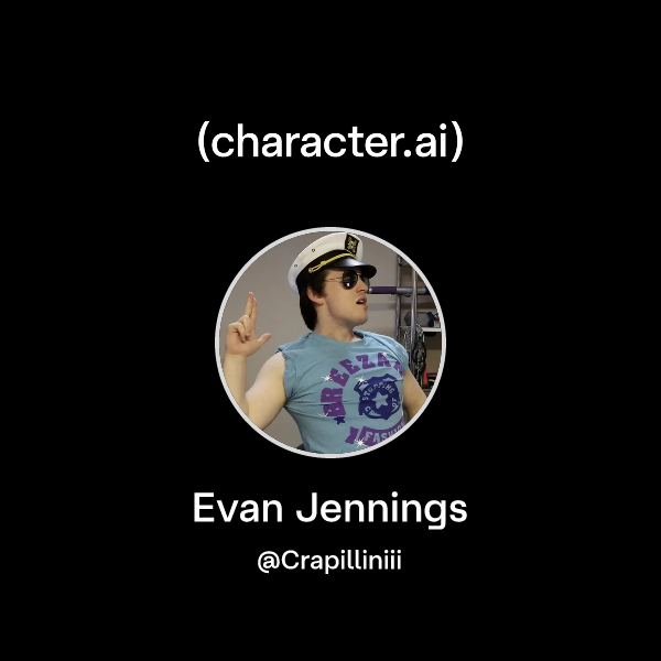 Chat with Evan Jennings | character.ai | AI Chat, Reimagined–Your Words. Your World.