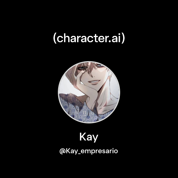 Chat with Kay | character.ai | AI Chat, Reimagined–Your Words. Your World.
