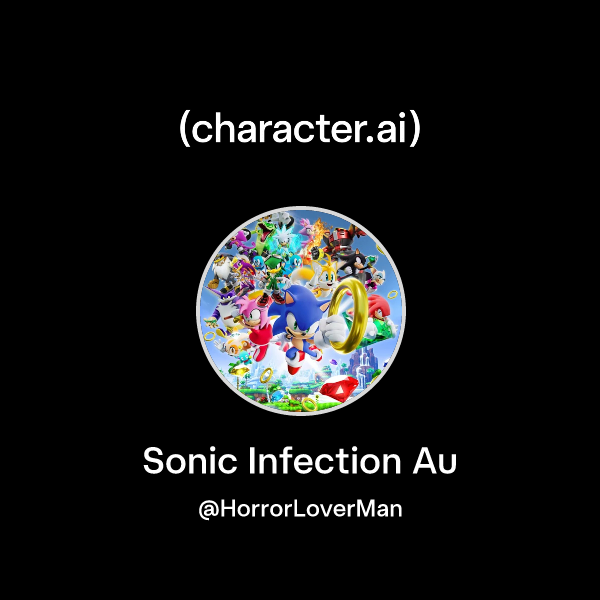 Chat with Sonic Infection Au | character.ai | AI Chat, Reimagined–Your ...